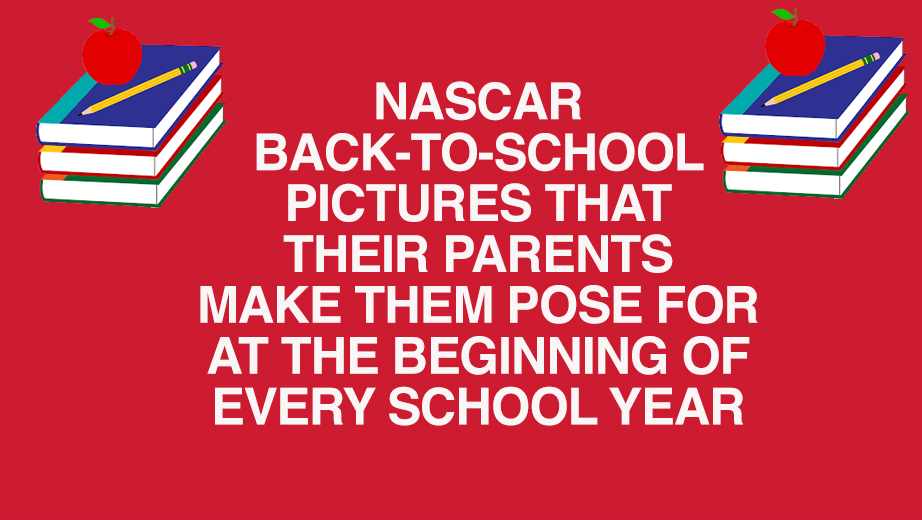 @nascarcasm: NASCAR back-to-school photos - Official Site Of NASCAR