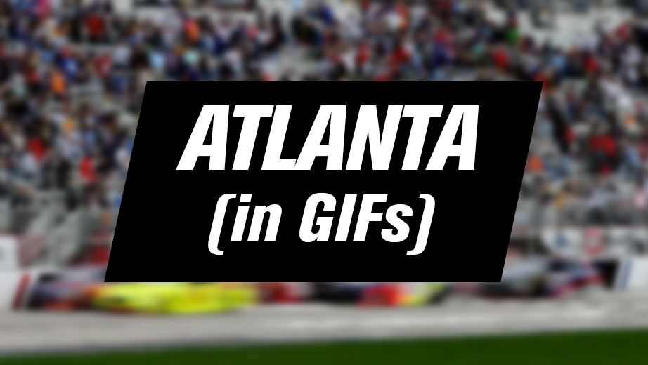 Atlanta: A Recap in GIFs - Official Site Of NASCAR